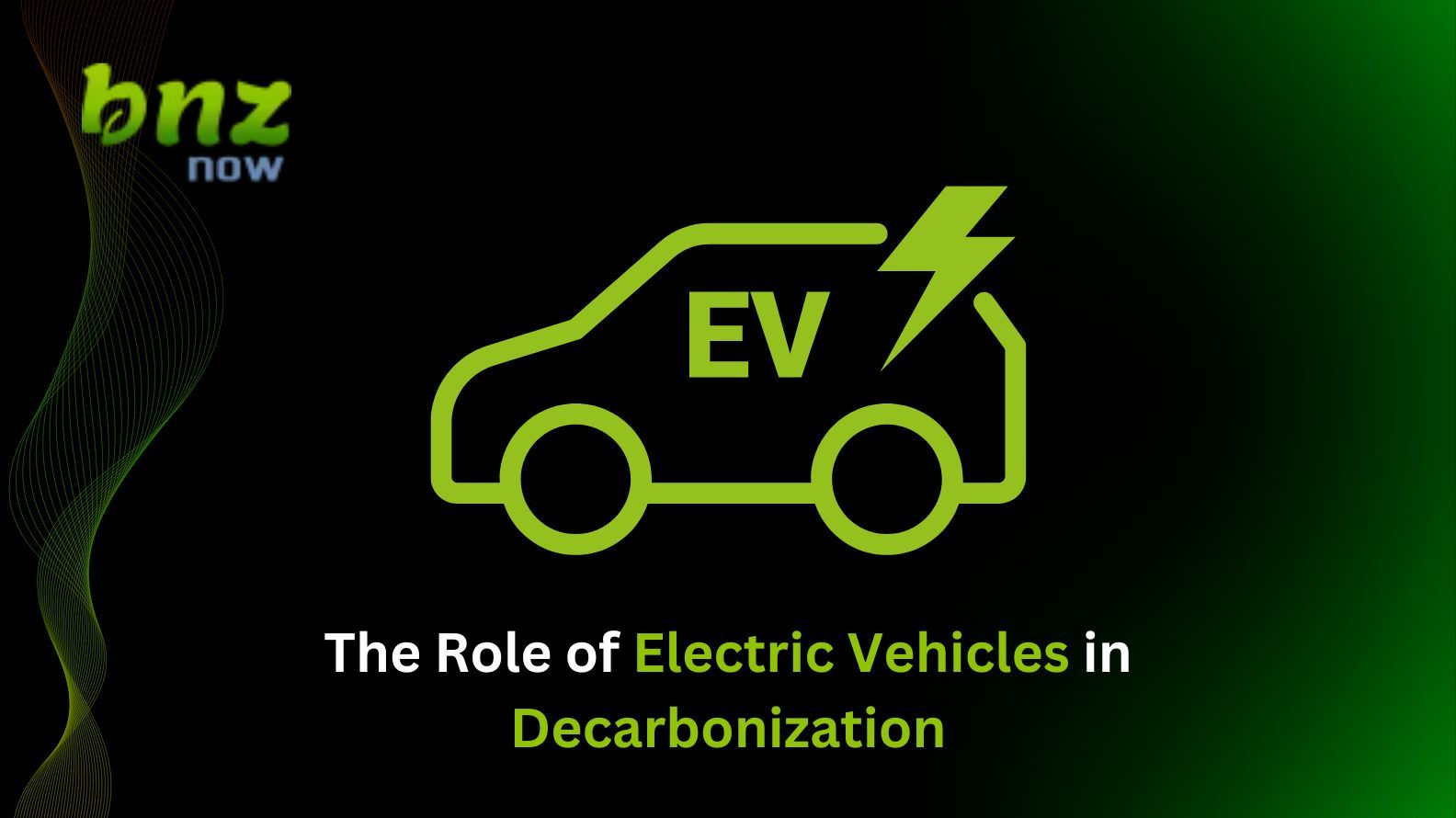 The Role of Electric Vehicles in Decarbonization